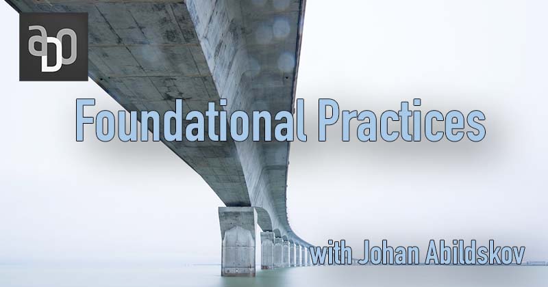 Foundational Practices with Johan Abildskov